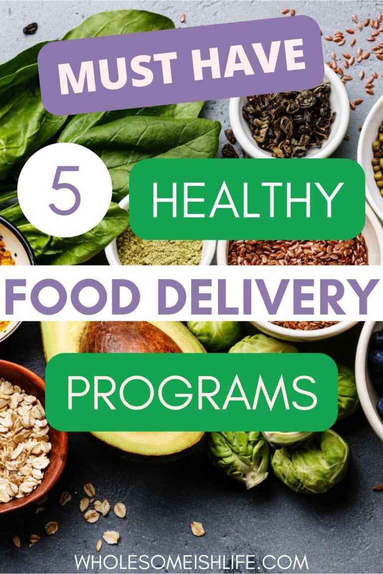 Healthy Food Delivery Programs You Need to Try - Wholesome (ish) Life